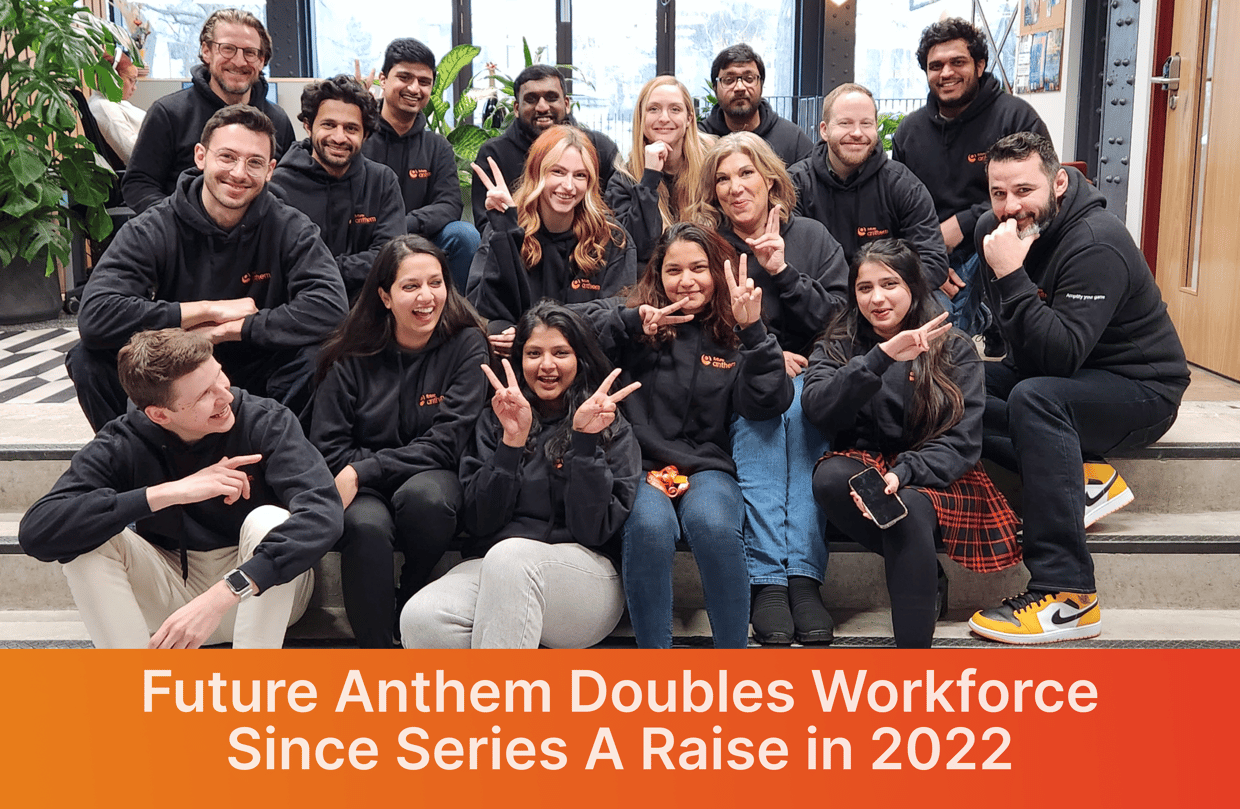 Future Anthem team doubles in size since Series A Raise in 2022